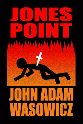 楽天ブックス: Jones Point - John Adam Wasowicz - 9781938144639 : 洋書