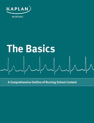 楽天ブックス: Basics: A Comprehensive Outline of Nursing School Content ...