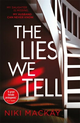 楽天ブックス: The Lies We Tell - Niki MacKay - 9781409174653 : 洋書