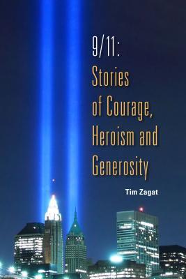 楽天ブックス: 9/11: Stories of Courage, Heroism and Generosity - Tim Zagat ...