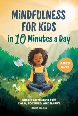 楽天ブックス: Mindfulness for Kids in 10 Minutes a Day: Simple Exercises to ...