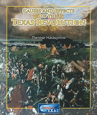 楽天ブックス: Causes and Effects of the Texas Revolution - Teppo Harasymiw ...