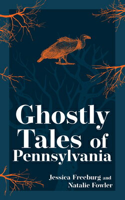 楽天ブックス: Ghostly Tales of Pennsylvania - Jessica Freeburg ...