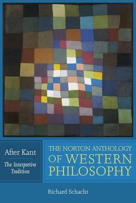 楽天ブックス: The Norton Anthology of Western Philosophy: After Kant - James ...