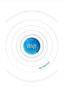 楽天ブックス: Blip - Ken Boynton - 9781483564685 : 洋書