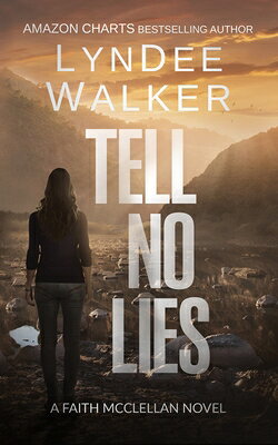 楽天ブックス: Tell No Lies: A Faith McClellan Novel - LynDee Walker ...