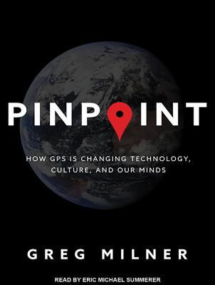 楽天ブックス: Pinpoint: How GPS Is Changing Technology, Culture, and Our ...