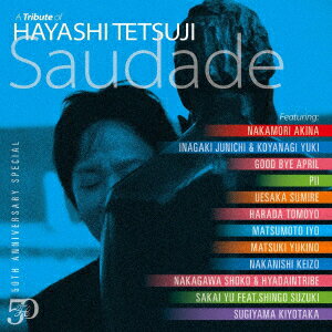 楽天ブックス: 50th Anniversary Special A Tribute of Hayashi Tetsuji - Saudade ...