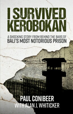 楽天ブックス: I Survived Kerobokan: A Shocking Story from Behind the Bars of ...