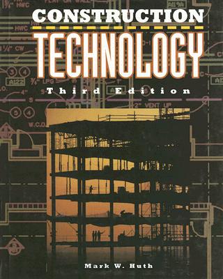 楽天ブックス: Construction Technology - Mark W. Huth - 9780538644716 : 洋書