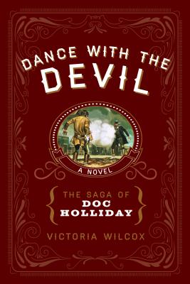 楽天ブックス: Dance with the Devil: The Saga of Doc Holliday - Victoria ...