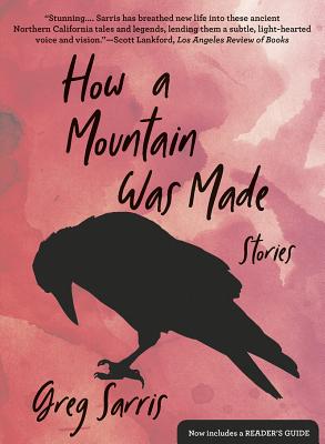 楽天ブックス: How a Mountain Was Made: Stories - Greg Sarris - 9781597144735 : 洋書