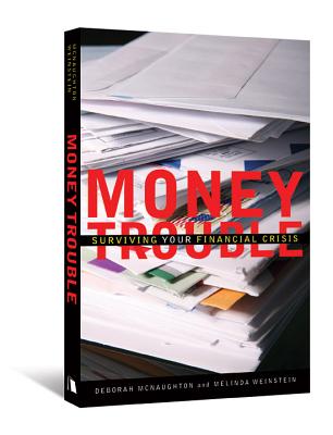 楽天ブックス: Money Trouble: Surviving Your Financial Crisis - Deborah ...