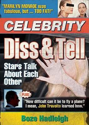 楽天ブックス: Celebrity Diss and Tell: Stars Talk about Each Other - Boze ...