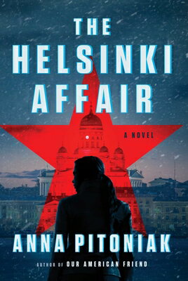 楽天ブックス: The Helsinki Affair - Anna Pitoniak - 9781668014745 : 洋書