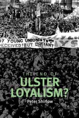 楽天ブックス: The End of Ulster Loyalism? - Peter Shirlow - 9780719084751 : 洋書