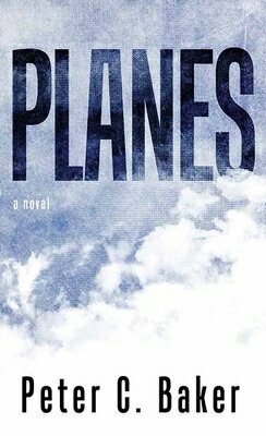 楽天ブックス: Planes - Peter C. Baker - 9781638084754 : 洋書