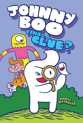 楽天ブックス: Johnny Boo Finds a Clue (Johnny Boo Book 11) - James Kochalka ...
