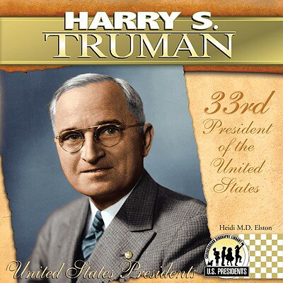 楽天ブックス: Harry S. Truman: 33rd President of the United States - Heidi M ...