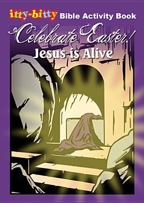 楽天ブックス: Celebrate Easter! Jesus Is Alive: Itty-Bitty Bible Activity ...