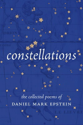 楽天ブックス: Constellations: The Collected Poems of Daniel Mark Epstein - Daniel Mark Epstein ...