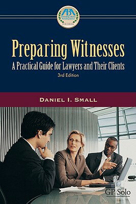 楽天ブックス: Preparing Witnesses: A Practical Guide for Lawyers and Their ...