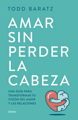 楽天ブックス: Amar Sin Perder La Cabeza - Todd Baratz - 9788418714788 : 洋書