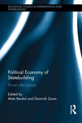楽天ブックス: Political Economy of Statebuilding: Power After Peace - Mats ...