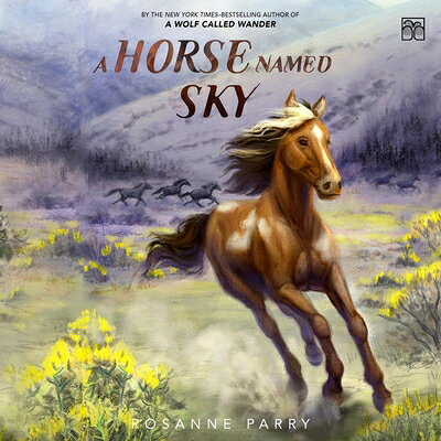 楽天ブックス: A Horse Named Sky - Rosanne Parry - 9798212694797 : 洋書