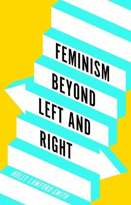 楽天ブックス: Feminism Beyond Left and Right - Holly Lawford-Smith - 9781509564798 : 洋書