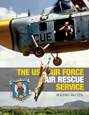 楽天ブックス: The US Air Force Air Rescue Service: An Illustrated History ...