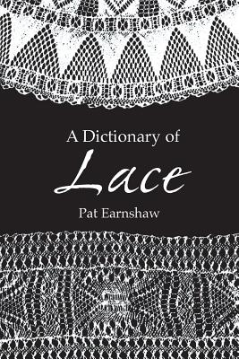 楽天ブックス: DICTIONARY OF LACE,A - PAT EARNSHAW - 9780486404820 : 洋書