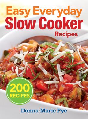 楽天ブックス: Easy Everyday Slow Cooker Recipes - Donna Marie Pye ...