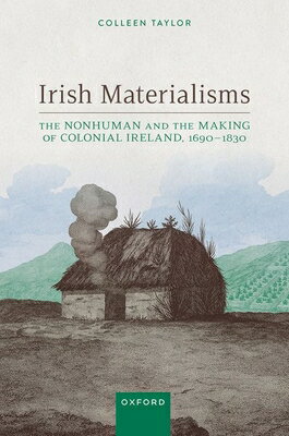 楽天ブックス: Irish Materialisms: The Nonhuman and the Making of Colonial ...