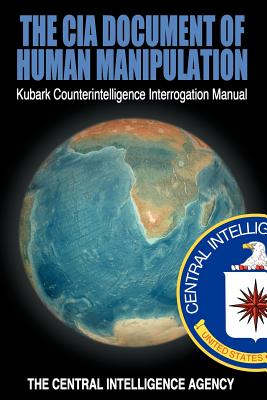 楽天ブックス: The CIA Document of Human Manipulation: Kubark ...