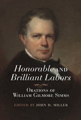 楽天ブックス: Honorable and Brilliant Labors: Orations of William Gilmore ...