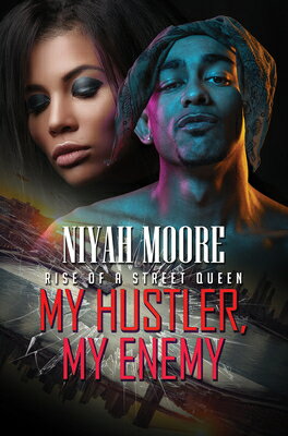 楽天ブックス: My Hustler, My Enemy: Rise of a Street Queen - Niyah Moore ...