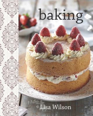楽天ブックス: Baking - Lisa Wilson - 9781742574837 : 洋書
