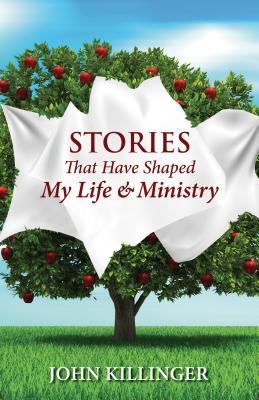 楽天ブックス: Stories That Have Shaped My Life & Ministry - John Killinger ...
