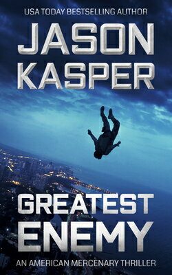 楽天ブックス: Greatest Enemy: A David Rivers Thriller - Jason Kasper ...