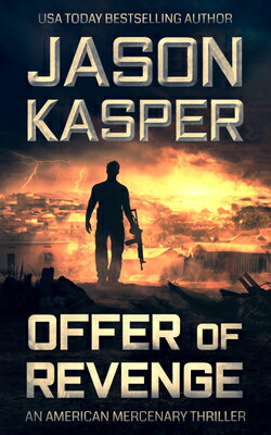 楽天ブックス: Offer of Revenge: A David Rivers Thriller - Jason Kasper ...