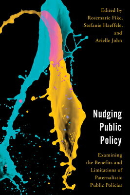 楽天ブックス: Nudging Public Policy: Examining the Benefits and Limitations ...