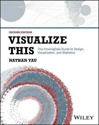 楽天ブックス: Visualize This: The Flowingdata Guide to Design, Visualization ...
