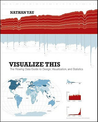 楽天ブックス: Visualize This: The FlowingData Guide to Design, Visualization ...