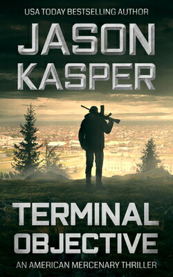 楽天ブックス: Terminal Objective: A David Rivers Thriller - Jason Kasper ...