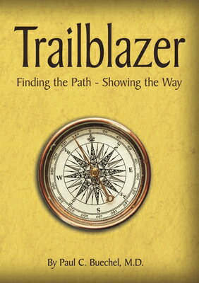 楽天ブックス: Trailblazer: Finding the Path - Showing the Way - Paul C ...