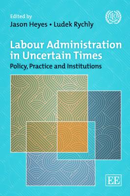 楽天ブックス: Labour Administration in Uncertain Times: Policy, Practice and ...
