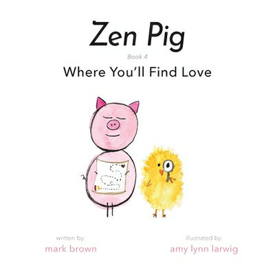 楽天ブックス: Zen Pig: Where You'll Find Love - Mark Brown - 9781949474909 : 洋書