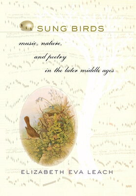 楽天ブックス: Sung Birds - Elizabeth Eva Leach - 9780801444913 : 洋書