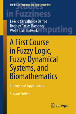 楽天ブックス: A First Course in Fuzzy Logic, Fuzzy Dynamical Systems, and Biomathematics: Theory and ...